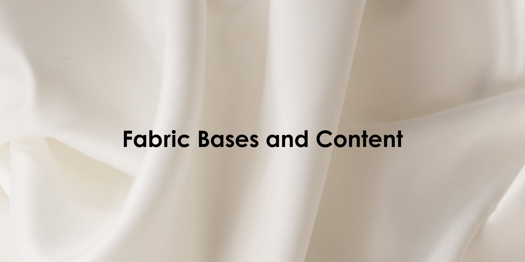 Fabric Bases and Content – WayMaker Fabrics